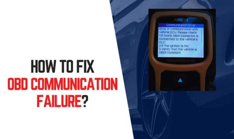 How Do You Fix OBD Communication Failure? (Step By Step)