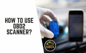 How To Use OBD2 Scanner? (5 easy steps)